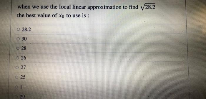 Solved when we use the local linear approximation to find | Chegg.com