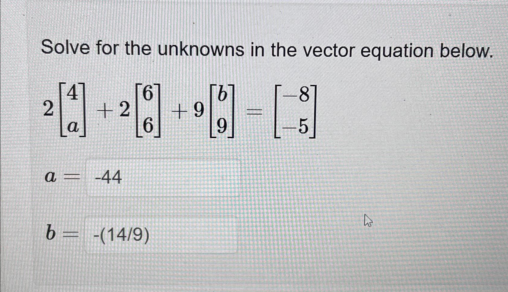 Solved Solve for the unknowns in the vector equation | Chegg.com