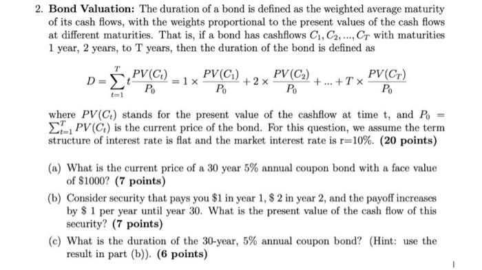 Solved 2. Bond Valuation: The duration of a bond is defined | Chegg.com