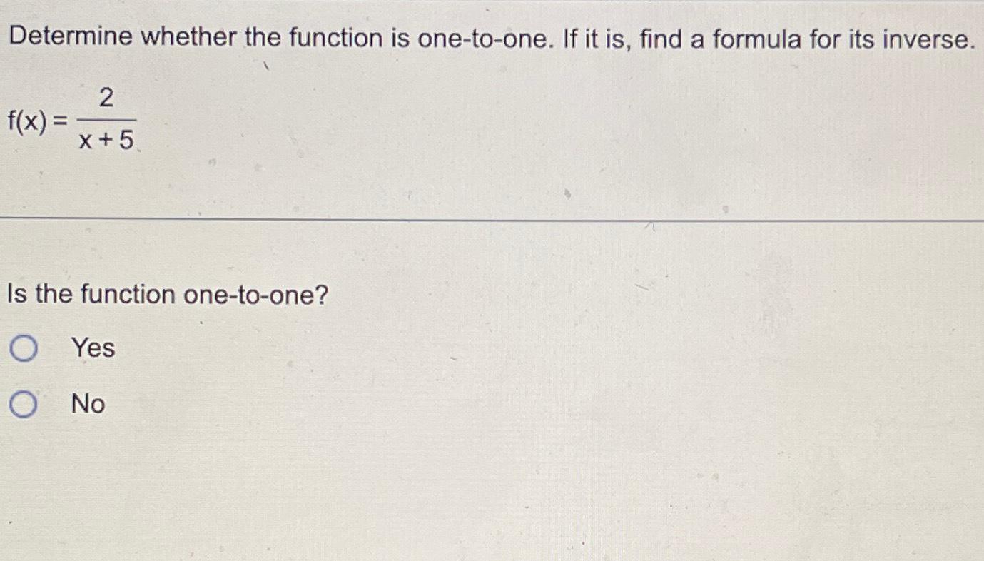 Solved Determine whether the function is one-to-one. If it | Chegg.com