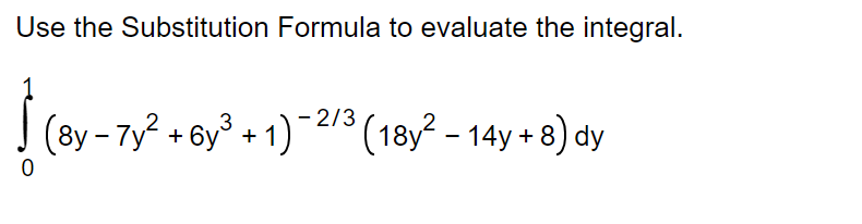 Solved Use the Substitution Formula to evaluate the | Chegg.com