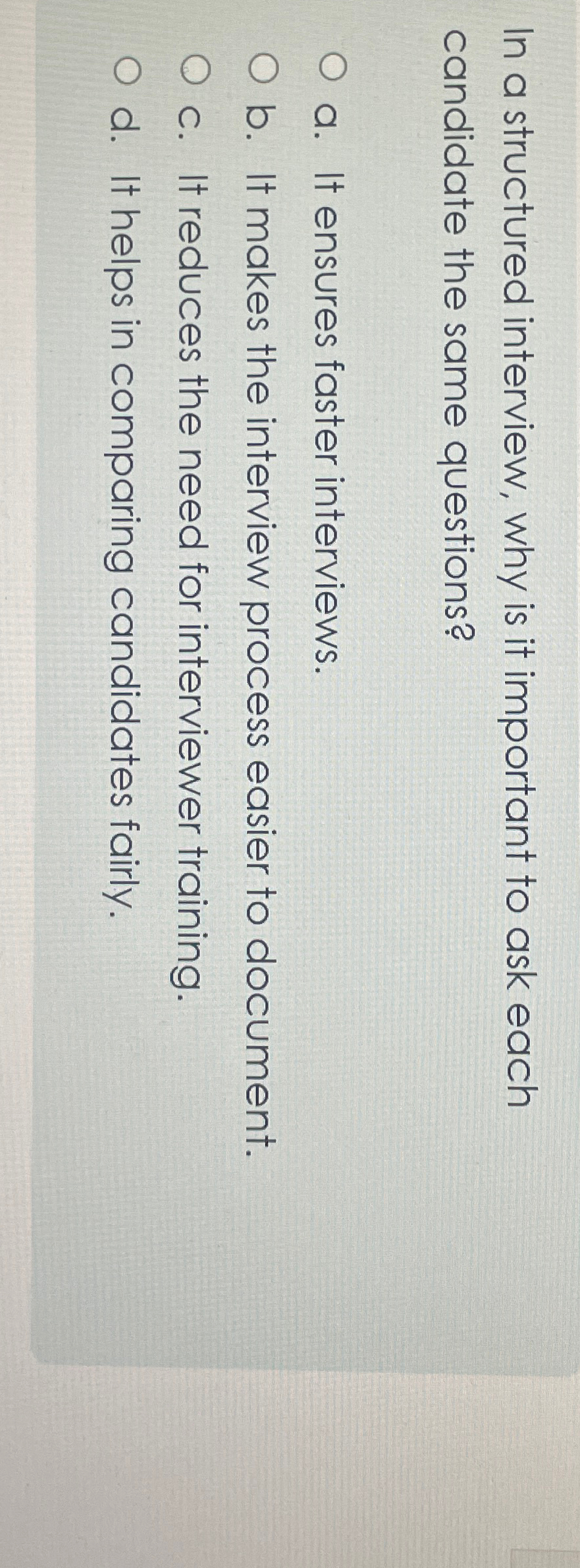 Solved In a structured interview, why is it important to ask | Chegg.com