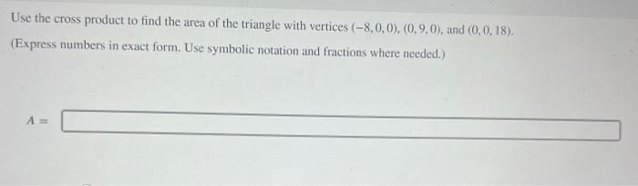 Solved Use the cross product to find the area of the | Chegg.com