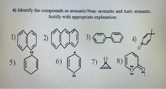 Solved 4) Identify the compounds as aromatic/Non- aromatic | Chegg.com