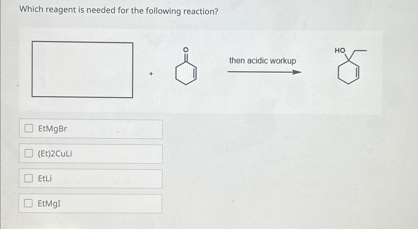 Solved Which reagent is needed for the following reaction? | Chegg.com