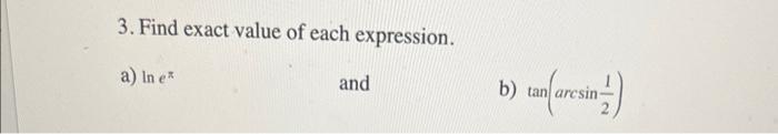 Solved 3. Find exact value of each expression. a) lneπ and | Chegg.com