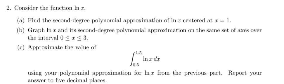 Solved Consider the function lnx.(a) ﻿Find the second-degree | Chegg.com