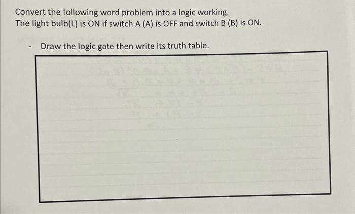 Solved Convert the following word problem into a logic | Chegg.com