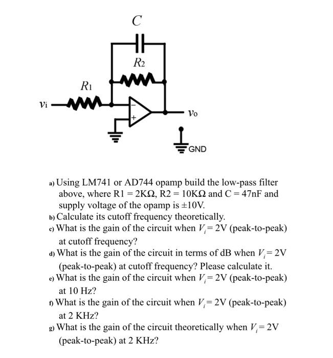 a) Using LM741 or AD744 opamp build the low-pass | Chegg.com