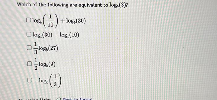 Solved Which of the following are equivalent to logb(3) ? | Chegg.com