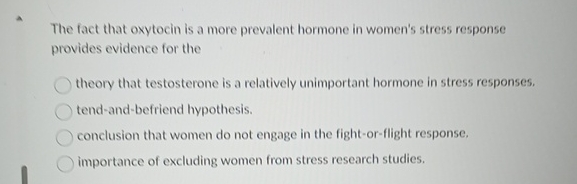 Solved The fact that oxytocin is a more prevalent hormone in | Chegg.com
