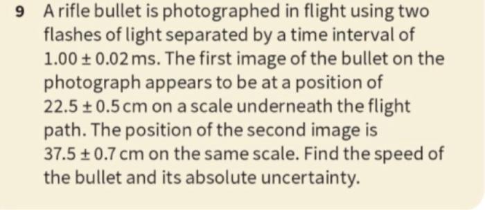 Solved 9 A rifle bullet is photographed in flight using two | Chegg.com