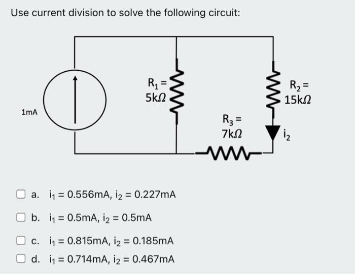 Solved Use current division to solve the following circuit: | Chegg.com
