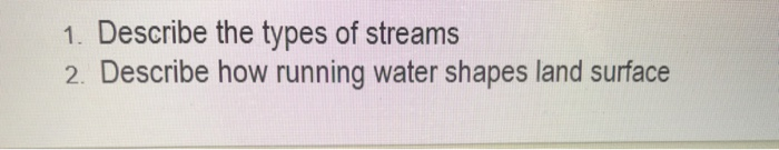 Solved 1. Describe the types of streams 2. Describe how | Chegg.com