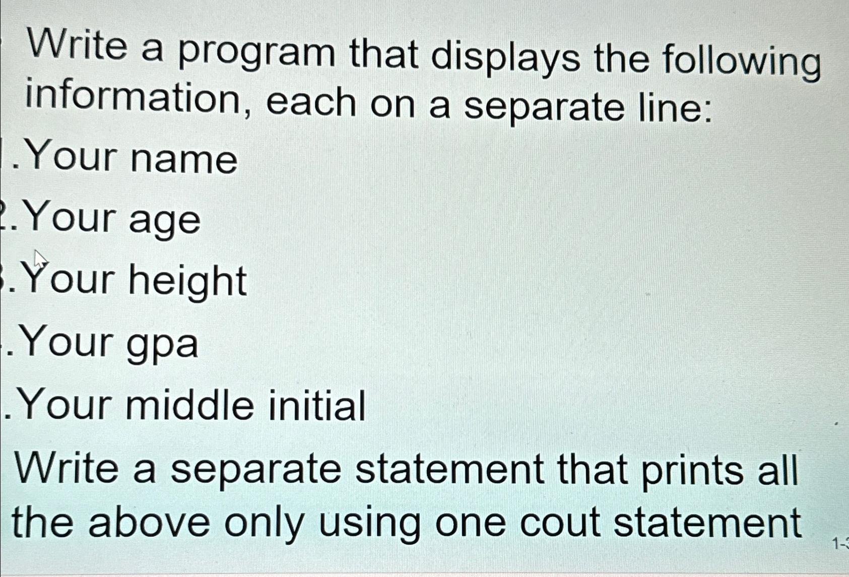 Solved Write a program that displays the following | Chegg.com