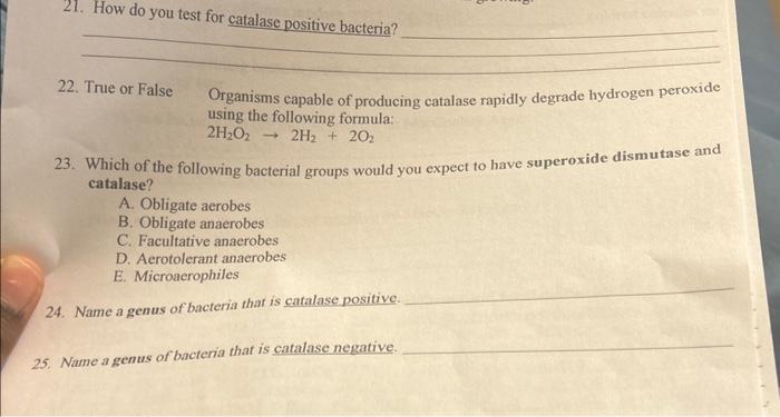 Solved 21. How do you test for catalase positive bacteria? | Chegg.com