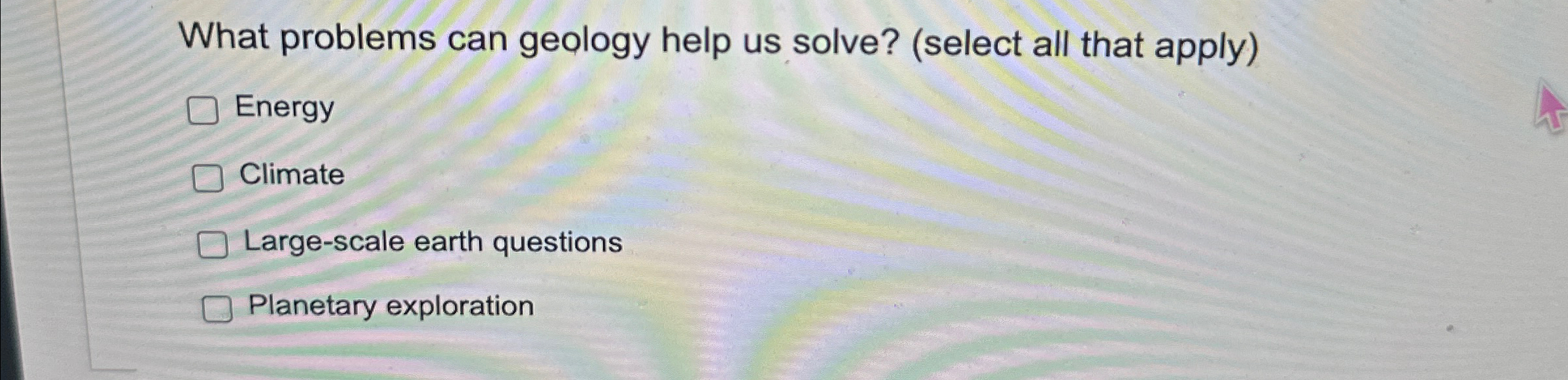 Solved What problems can geology help us solve? (select all | Chegg.com