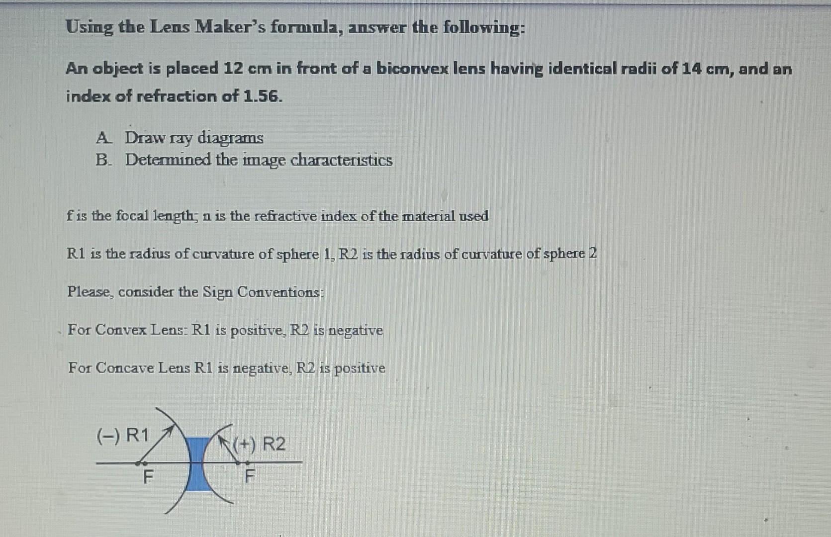 Solved Using the Lens Maker's formula, answer the following: | Chegg.com