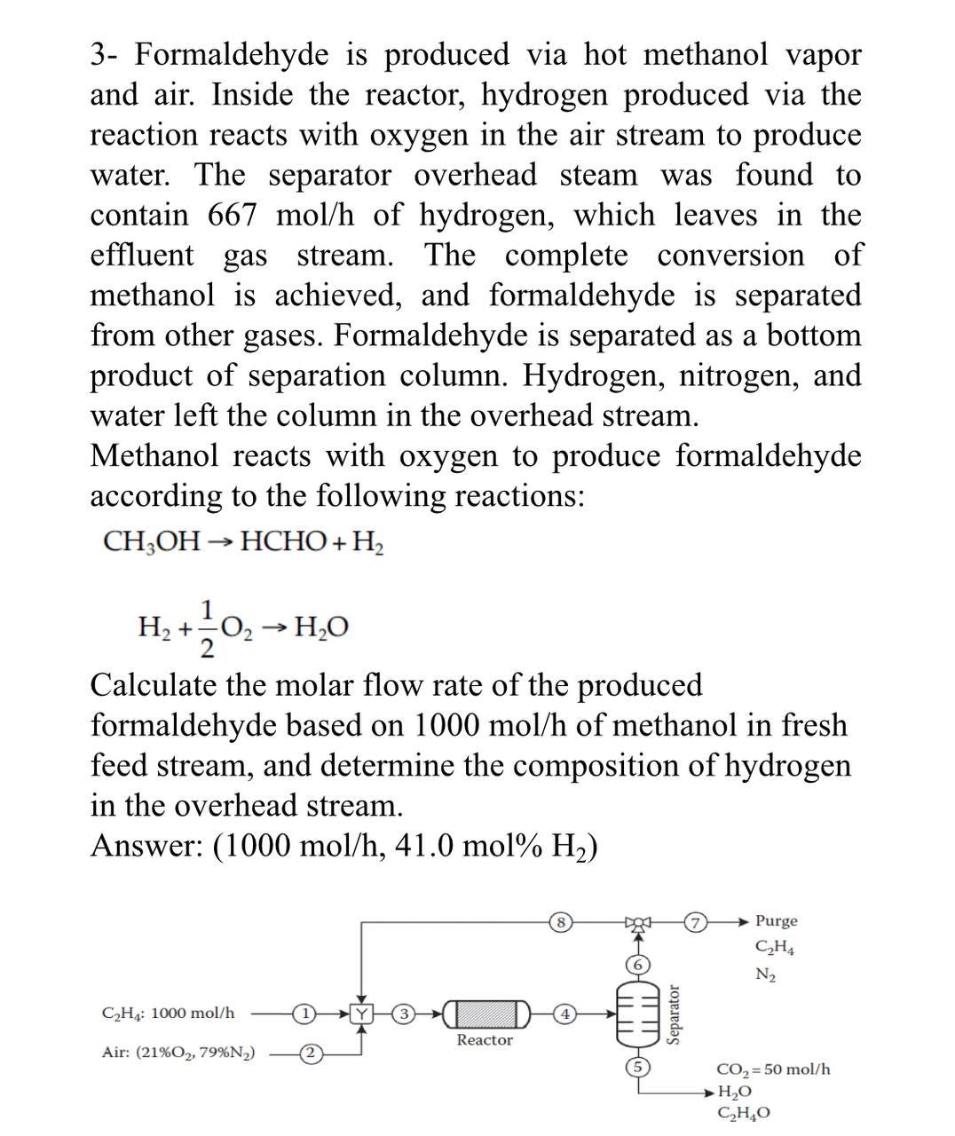 Solved 3- Formaldehyde is produced via hot methanol vapor | Chegg.com