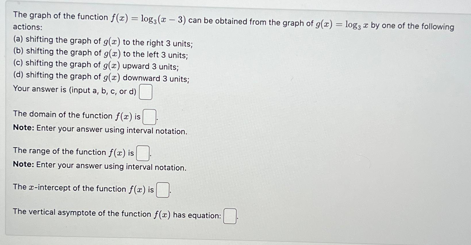 Solved The graph of the function f(x)=log3(x-3) ﻿can be | Chegg.com