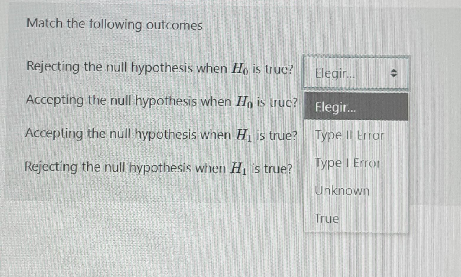 Solved Match the following outcomes Rejecting the null | Chegg.com