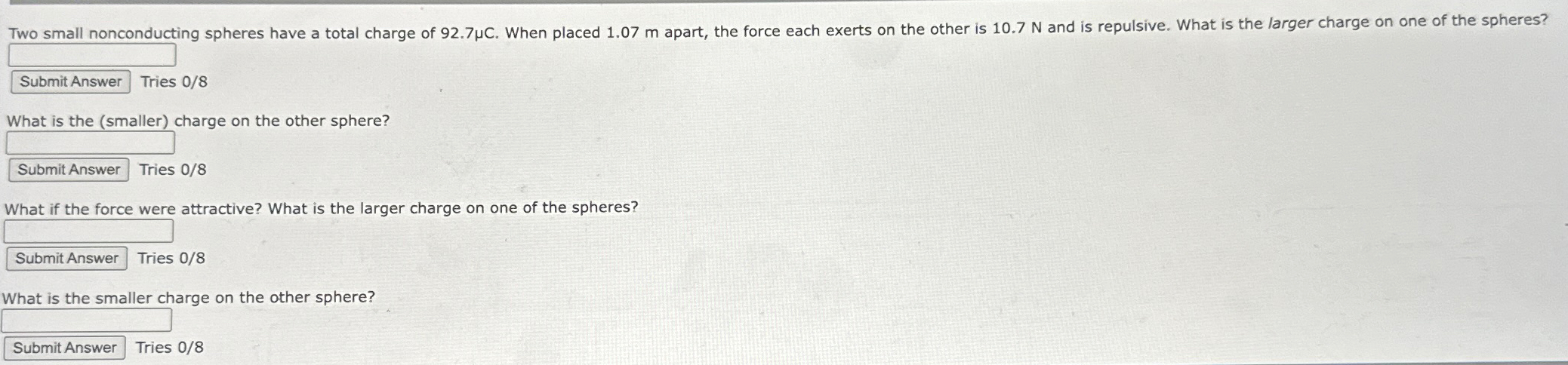 Solved Tries 08What is the (smaller) ﻿charge on the other | Chegg.com