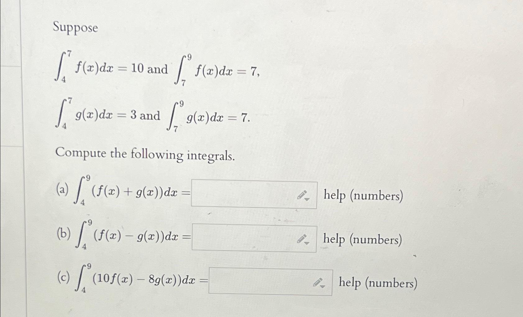 Solved Suppose∫47f(x)dx=10 ﻿and ∫79f(x)dx=7∫47g(x)dx=3 ﻿and | Chegg.com