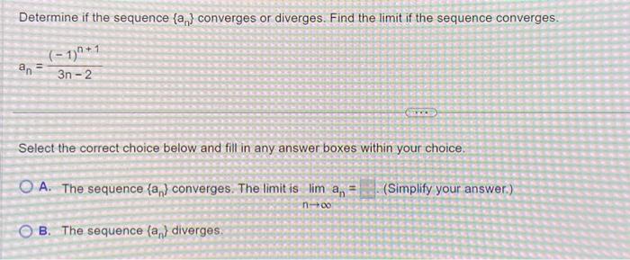 Solved Determine if the sequence {an} converges or diverges. | Chegg.com