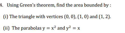 Solved Using Green's theorem, find the area bounded by :(i) | Chegg.com