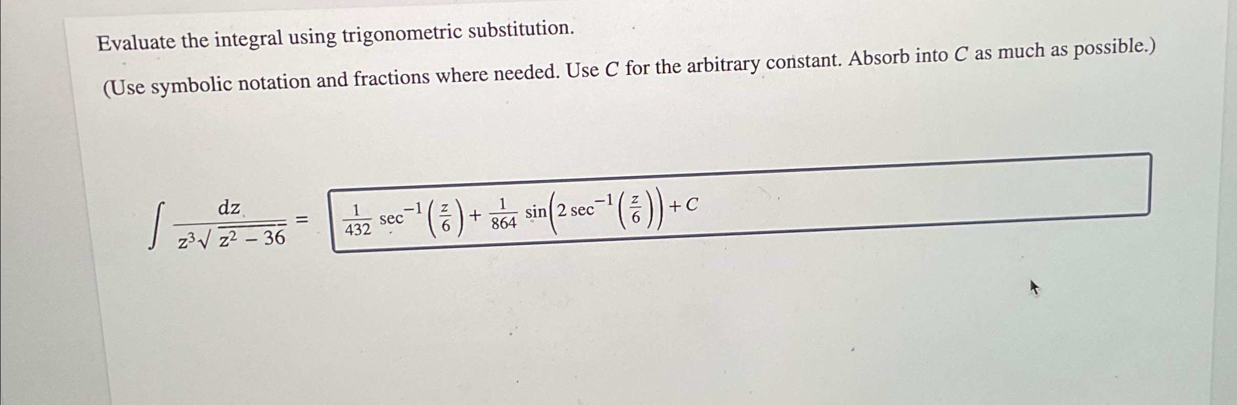 Solved Evaluate the integral using trigonometric | Chegg.com