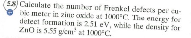 5.8) ﻿Calculate the number of Frenkel defects per | Chegg.com