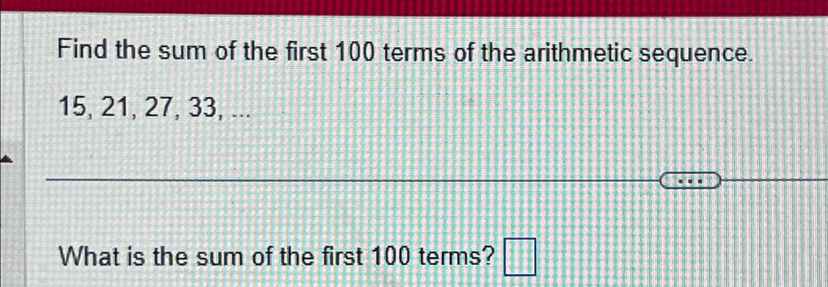 Solved Find the sum of the first 100 ﻿terms of the | Chegg.com