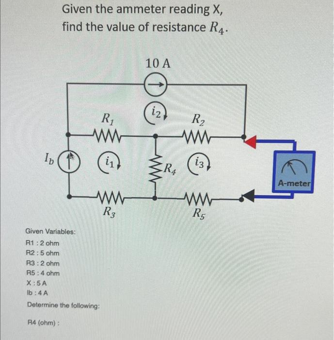 Solved Given the ammeter reading X, find the value of | Chegg.com