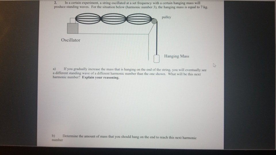 Solved 2. In a certain experiment, a string oscillated at a | Chegg.com