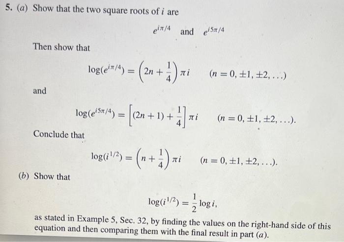 Solved 5. (a) Show that the two square roots of i are eiπ/4 | Chegg.com