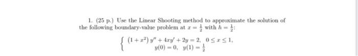 Solved 1. (25 p.) Use the Linear Shooting method to | Chegg.com