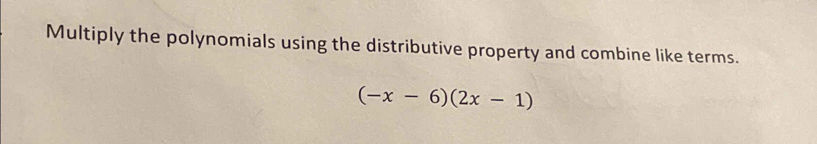 Solved Multiply the polynomials using the distributive | Chegg.com