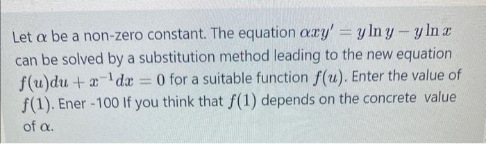 Solved Let α be a non-zero constant. The equation | Chegg.com