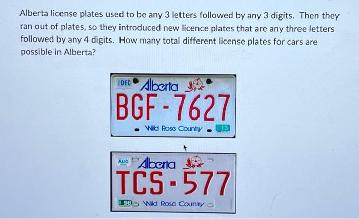 Solved Alberta license plates used to be any 3 letters | Chegg.com