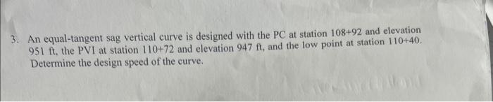 An equal-tangent sag vertical curve is designed with | Chegg.com
