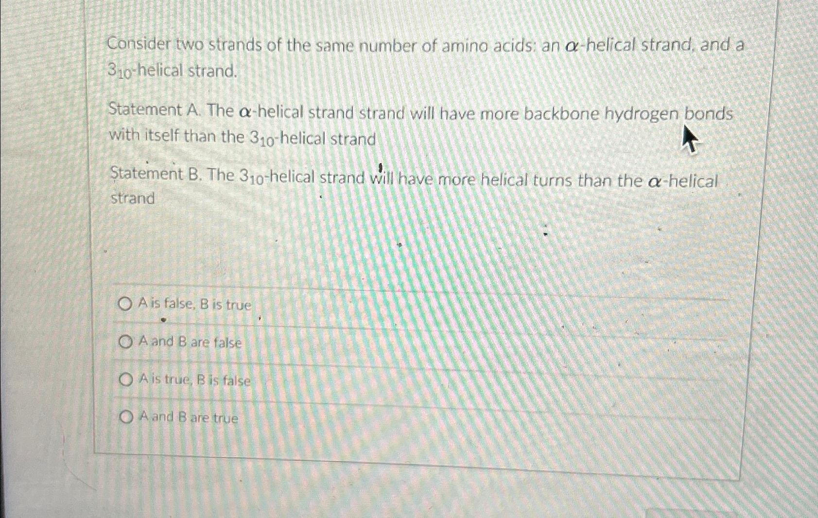 Solved Consider two strands of the same number of amino | Chegg.com
