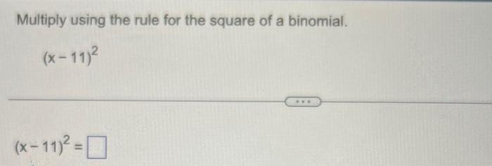 Solved Multiply using the rule for the square of a binomial. | Chegg.com
