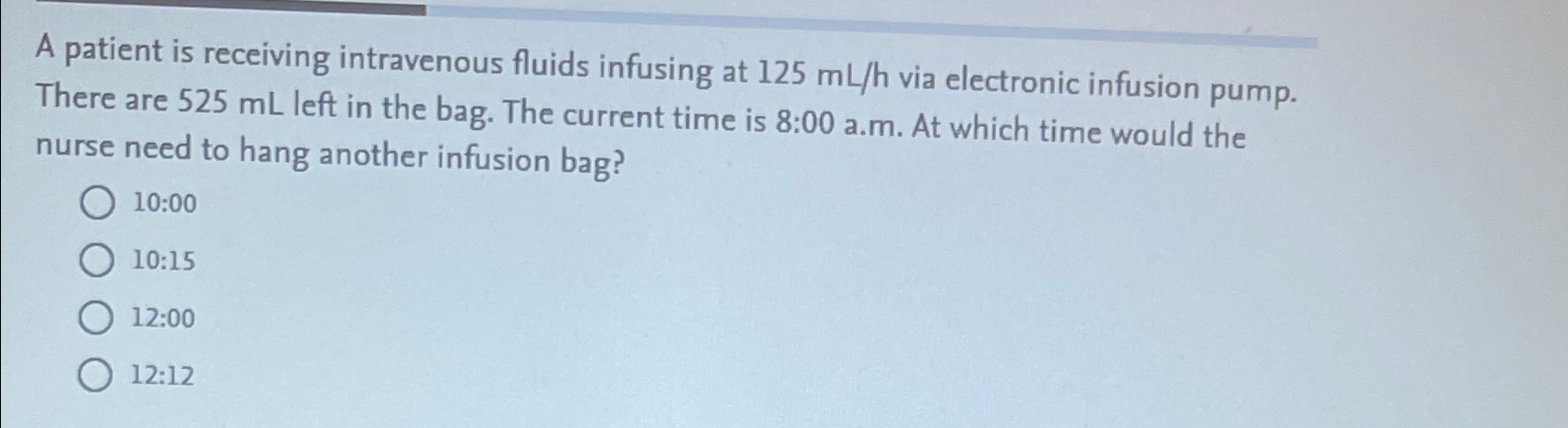 Solved A patient is receiving intravenous fluids infusing at | Chegg.com