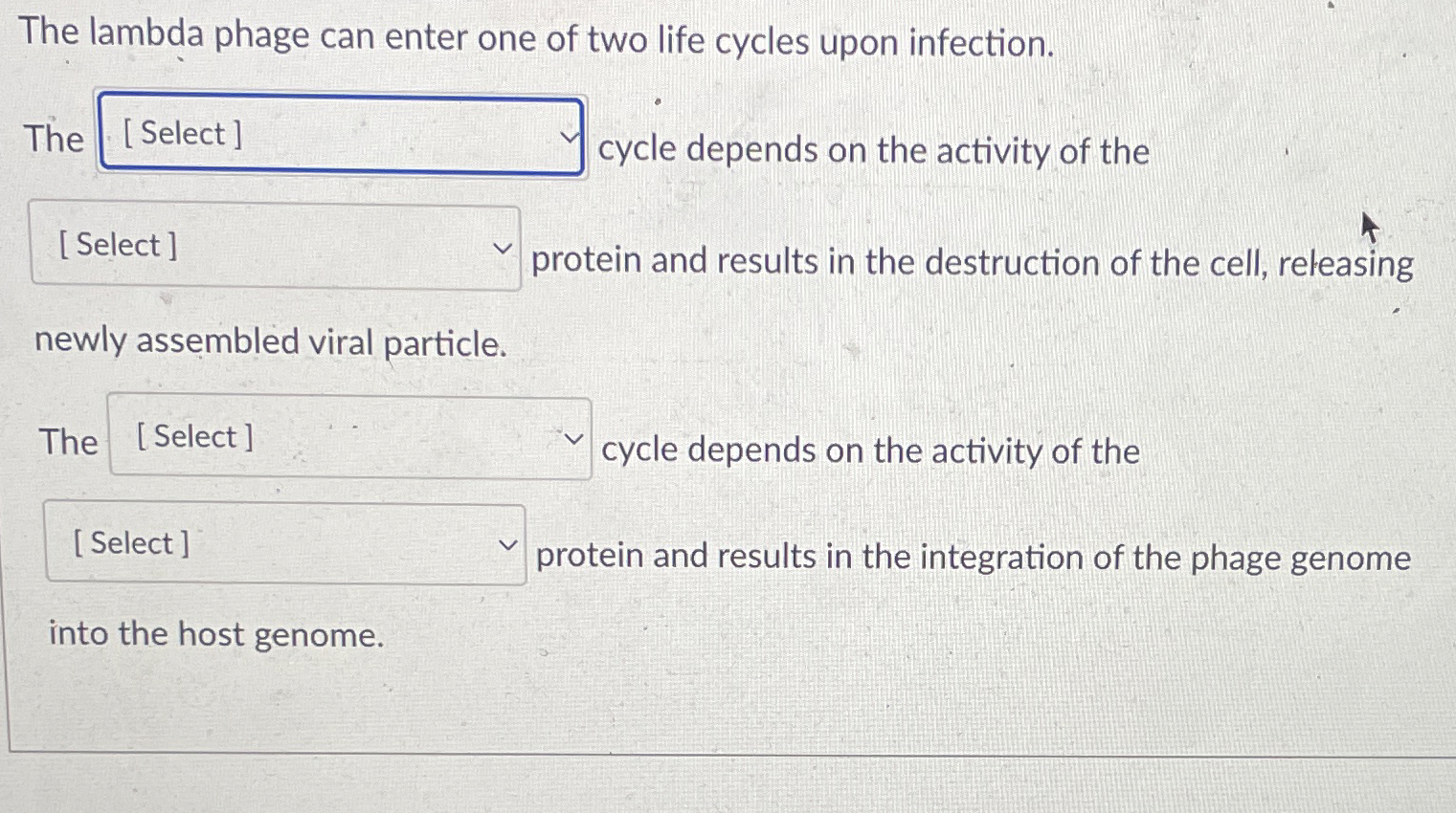 Solved The lambda phage can enter one of two life cycles | Chegg.com