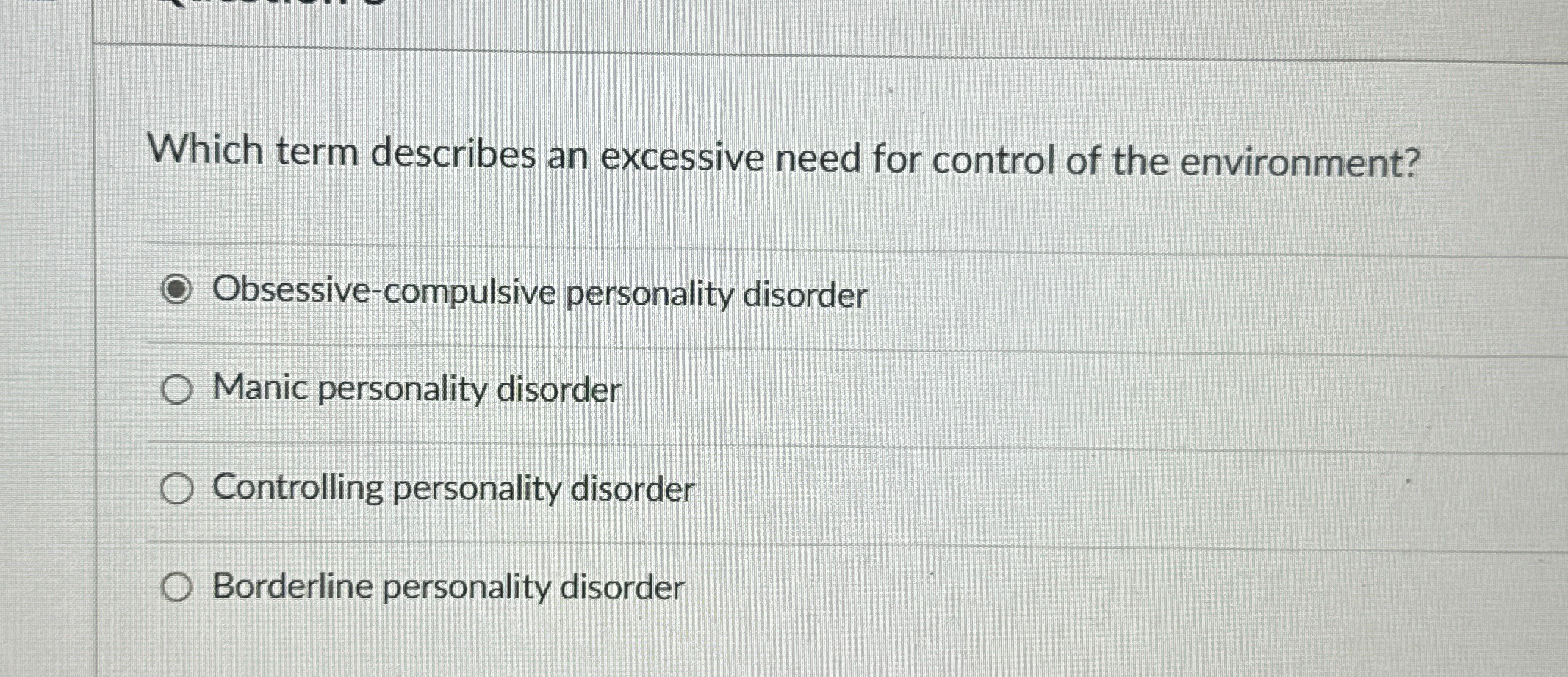 Solved Which term describes an excessive need for control of | Chegg.com