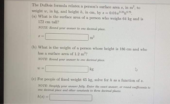Solved = The DuBois formula relates a person's surface area | Chegg.com