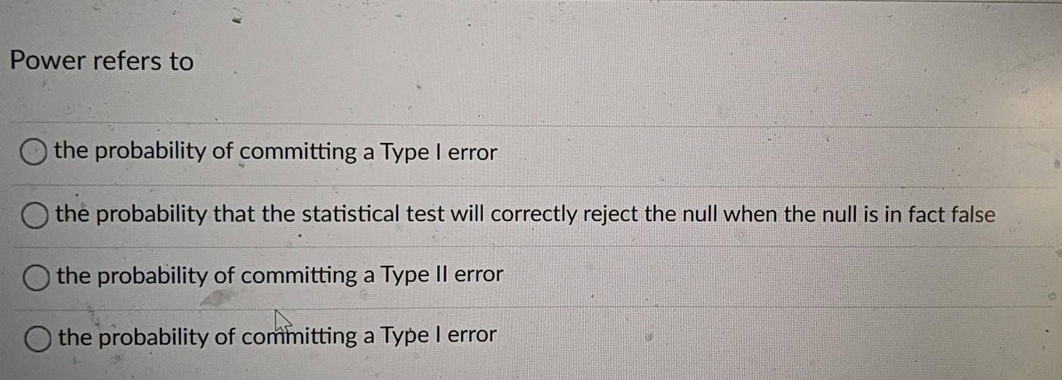 Solved Power refers to the probability of committing a Type | Chegg.com