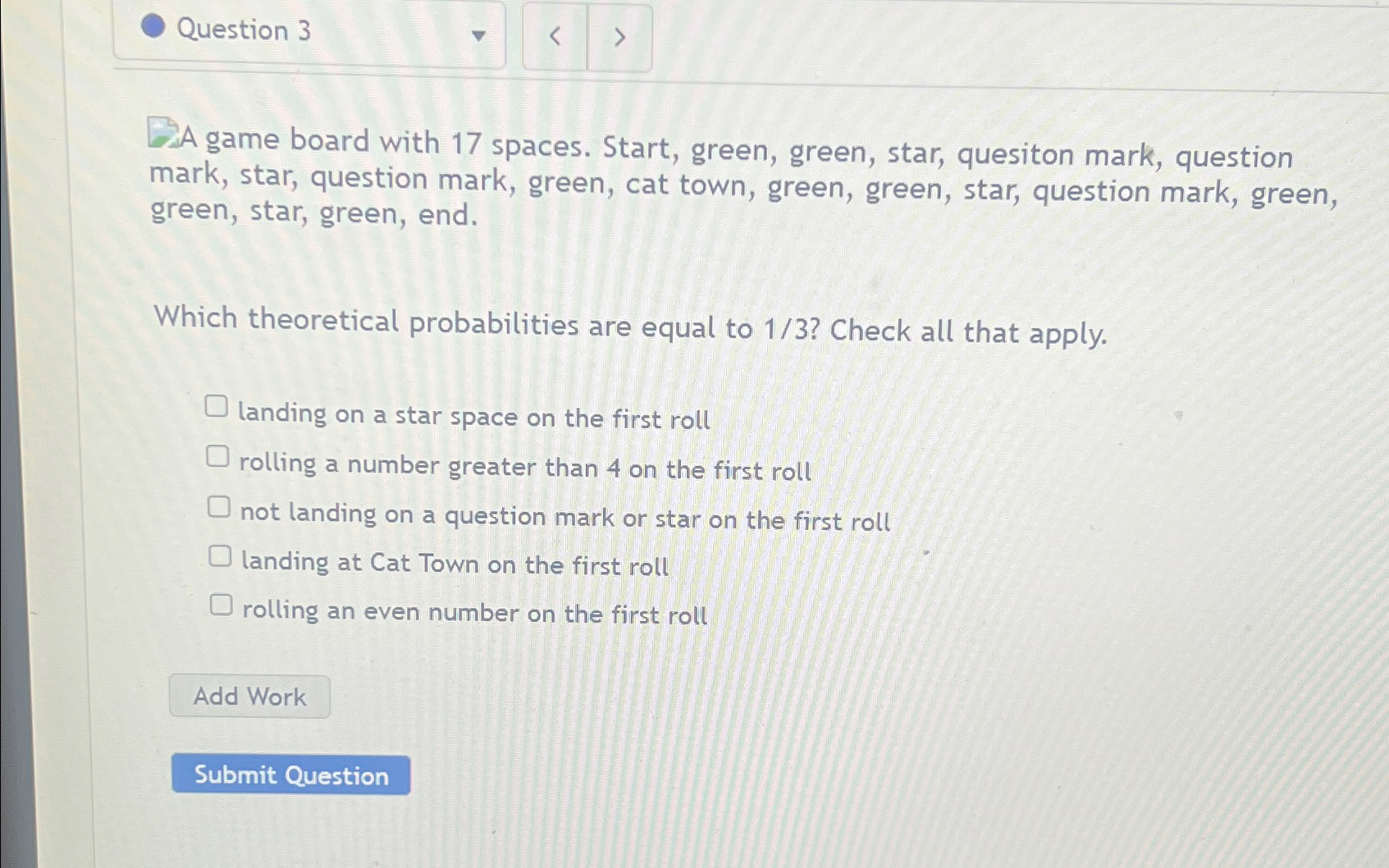 Solved Question 3A game board with 17 ﻿spaces. Start, green, | Chegg.com
