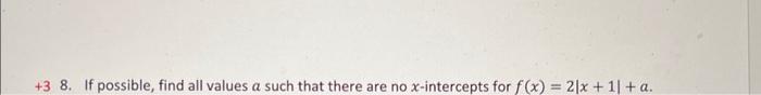 Solved +3 8. If possible, find all values a such that there | Chegg.com