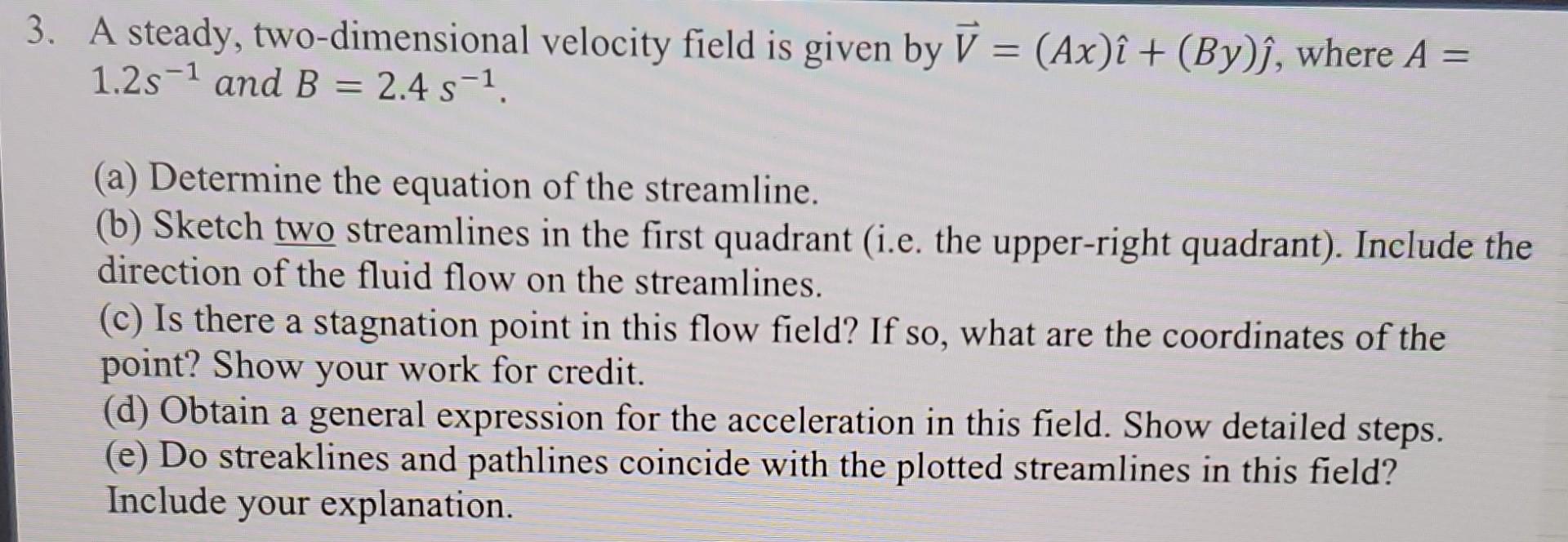 Solved A steady, two-dimensional velocity field is given by | Chegg.com